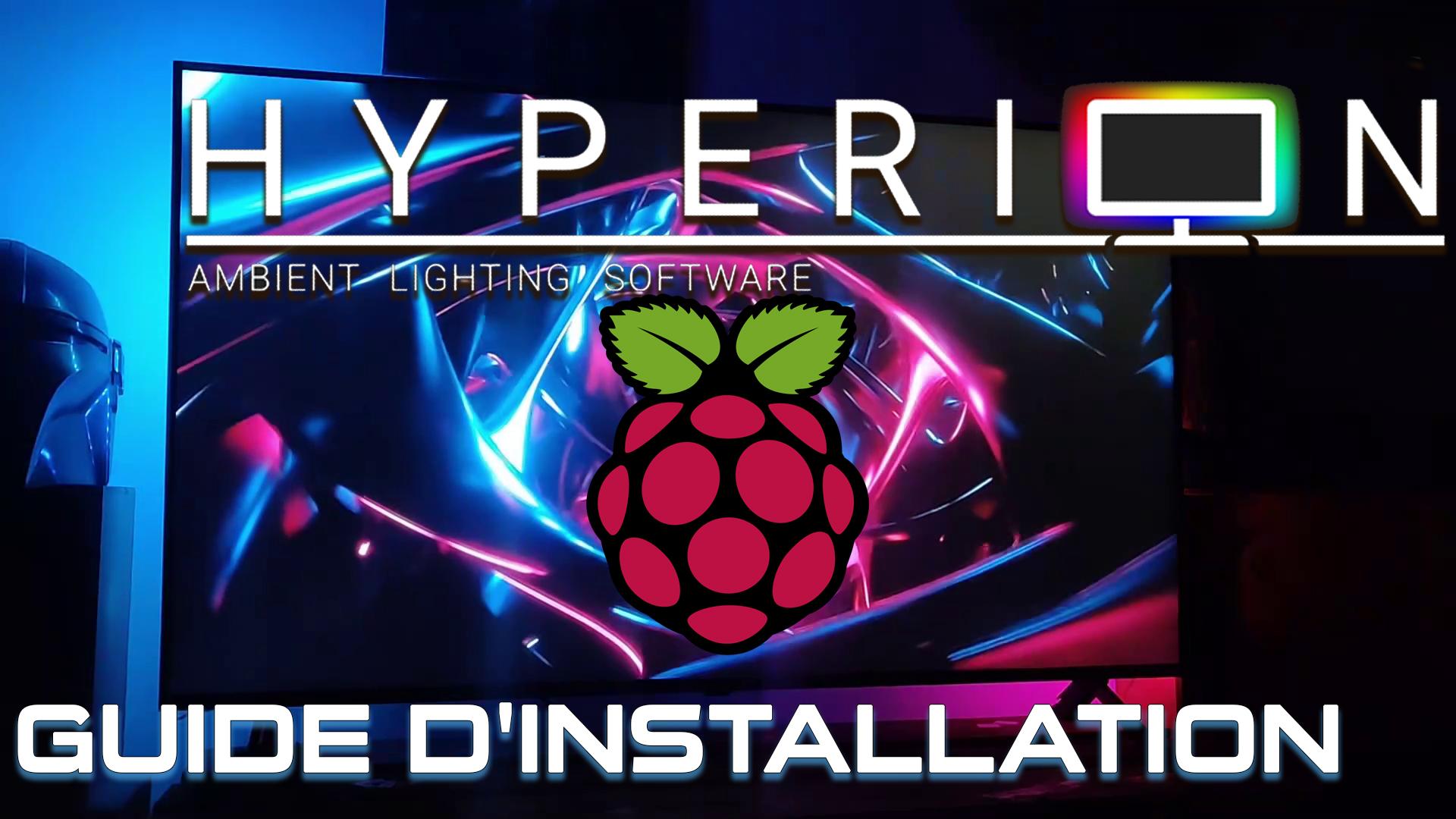 Le guide d'installation d'Hyperion - DIY Ambilight avec un Raspberry ...